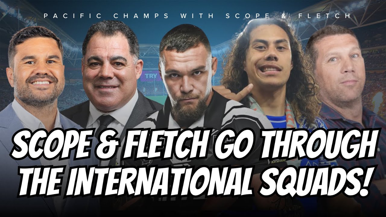 #NRL | Scope & Fletch go through all the Pacific Championship squads ...