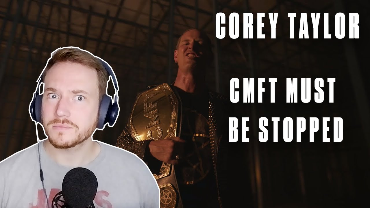 REACTING to COREY TAYLOR (CMFT Must Be Stopped) 🎤🤘🔥 - YouTube