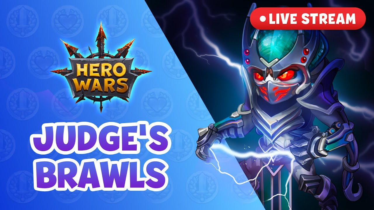 LIVE STREAM: Judge's Brawls | Hero Wars - YouTube