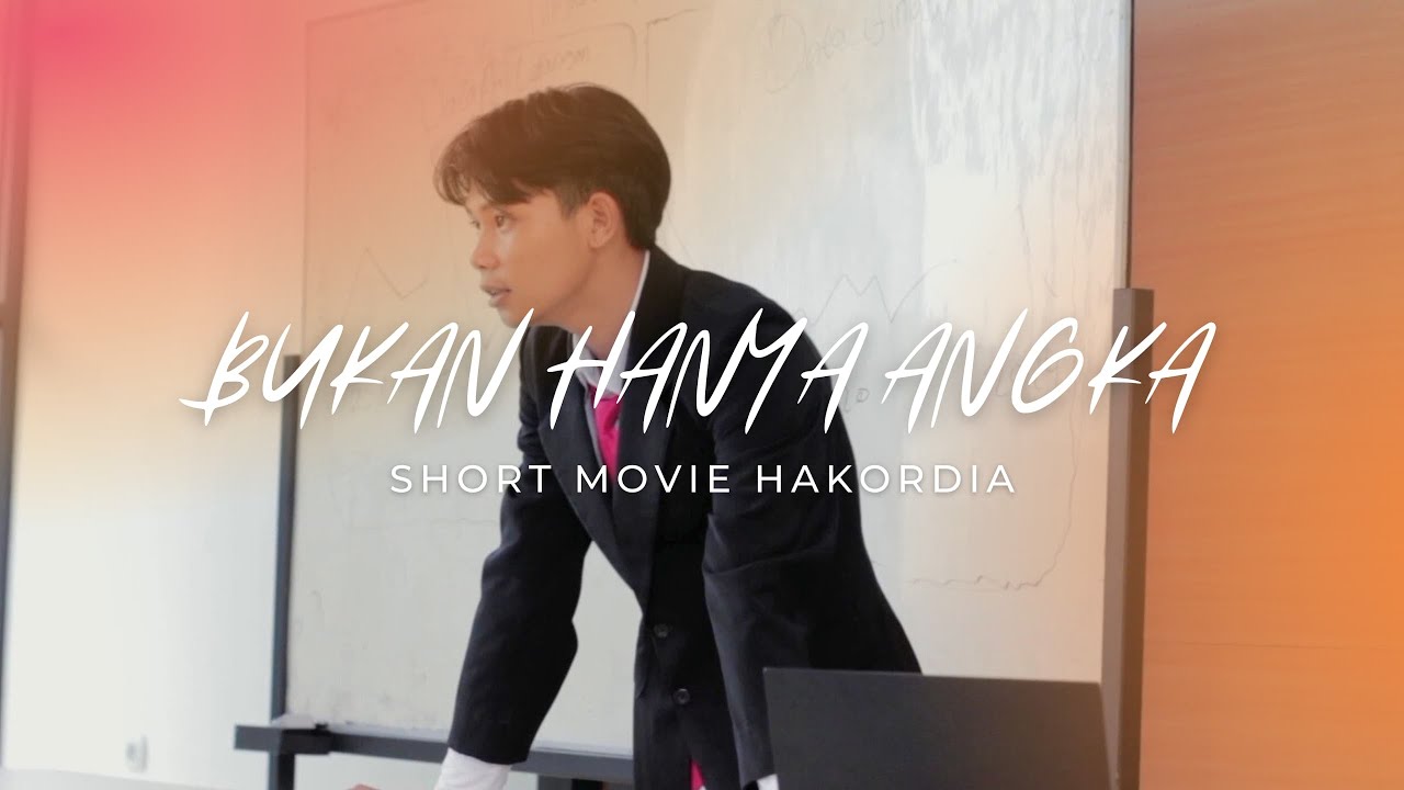 Film Pendek | Bukan Hanya Angka - Juara 1 Lomba Video Pendek HAKORDIA ...