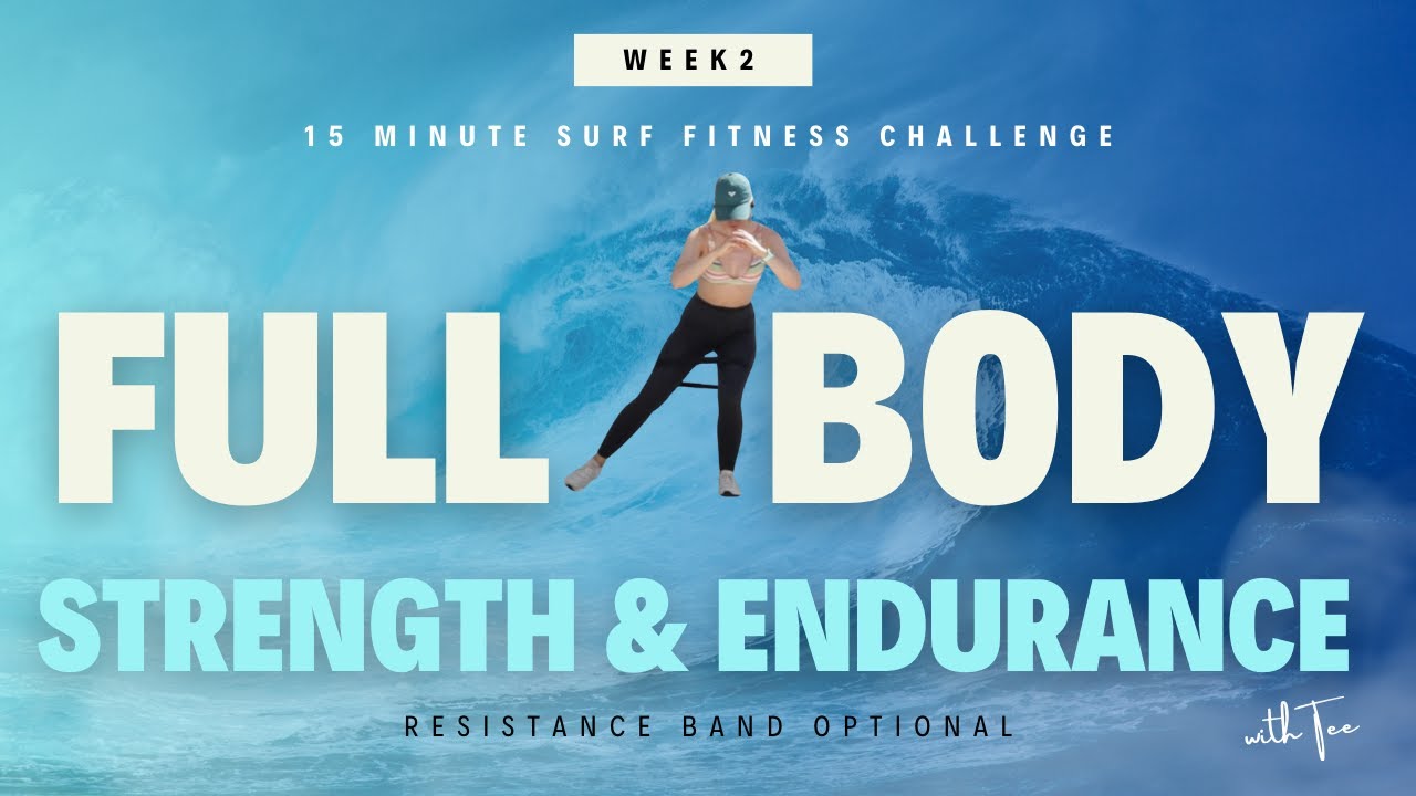 15 MINUTE RESISTANCE BAND WORKOUT FOR SURFERS.FULL BODY SURF STRENGTH & CARDIO| Tehillah ...