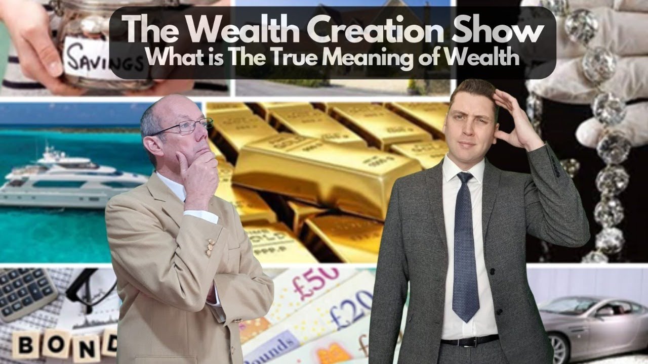 EP67 THE WEALTH CREATION SHOW: What is The True Meaning of Wealth - YouTube