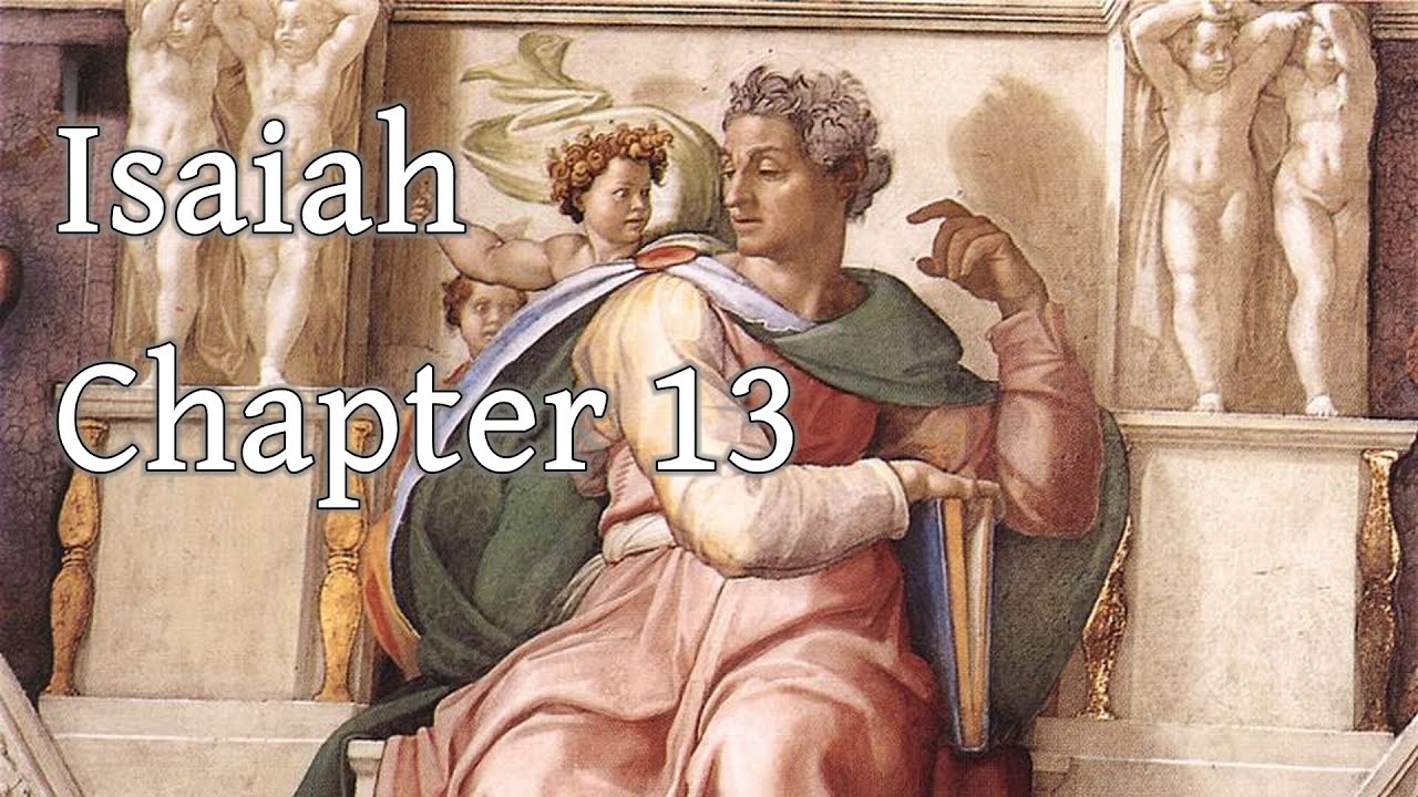 The Book of the Prophet Isaiah - 13 - YouTube