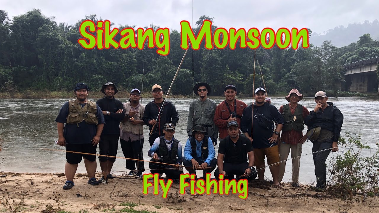 Monsoon Sikang Fly Fishing - Kuala Berang - YouTube