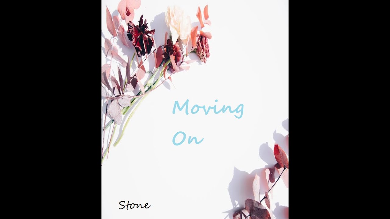 Stone -Moving On - YouTube