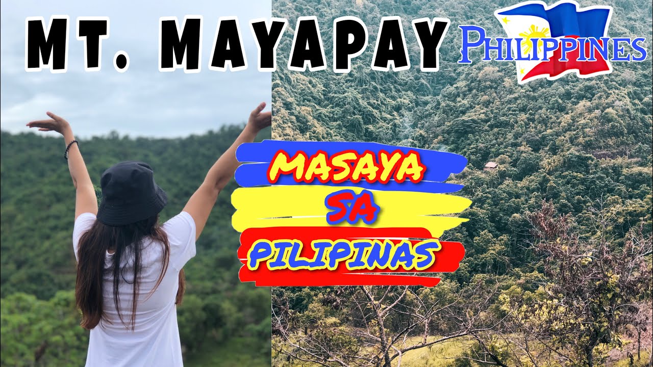 TRIP TO MOUNT MAYAPAY ! IT'S MORE FUN IN THE PHILIPPINES 🇵🇭 -Marjane ...