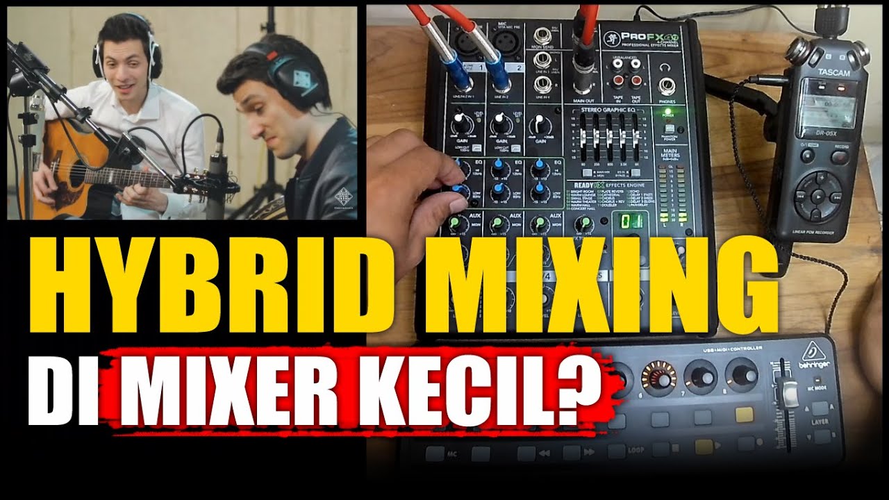 Hybrid Mixing Di Mixer Kecil Seperti Apa Hasilnya? - YouTube