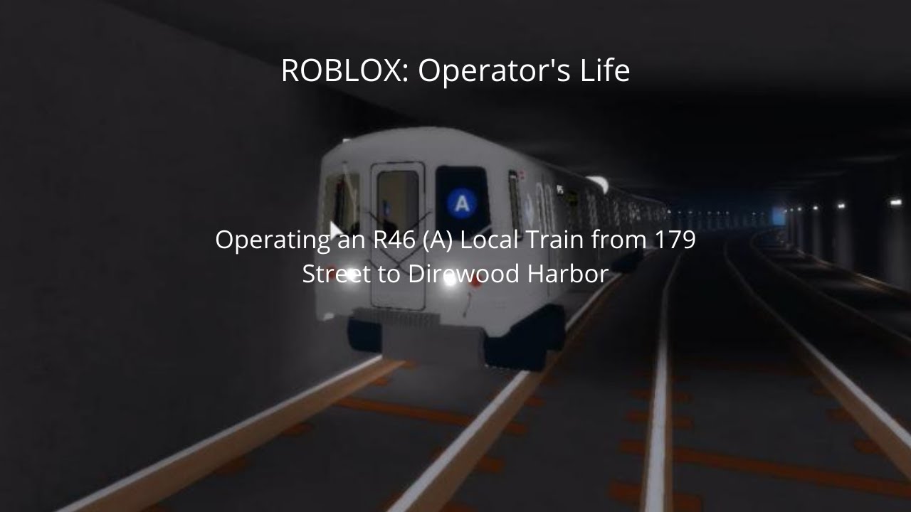 ROBLOX: Operator's Life | Operating an R46 (A) Local Train from 179 ...