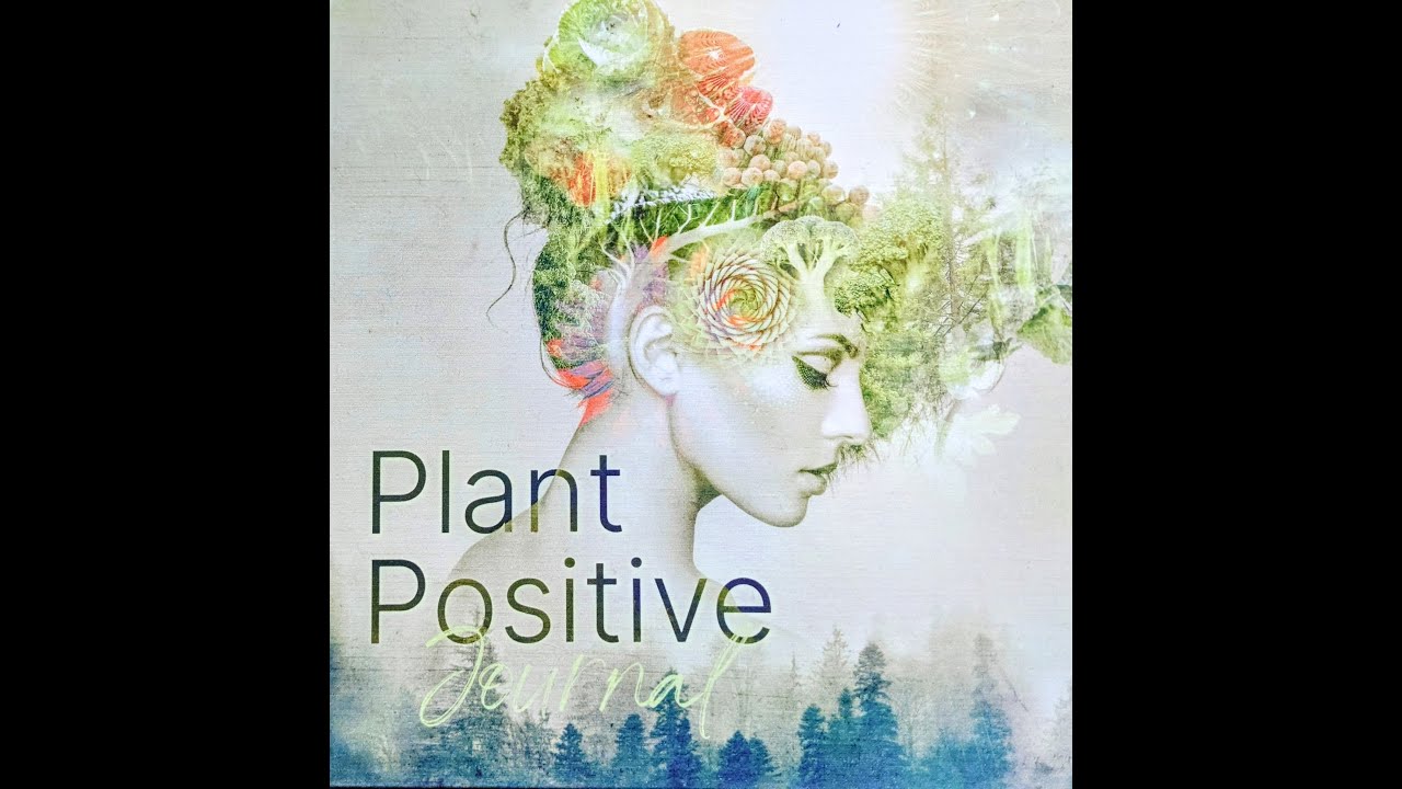 Plant Positive Journal reviewed by Janet Mason - YouTube