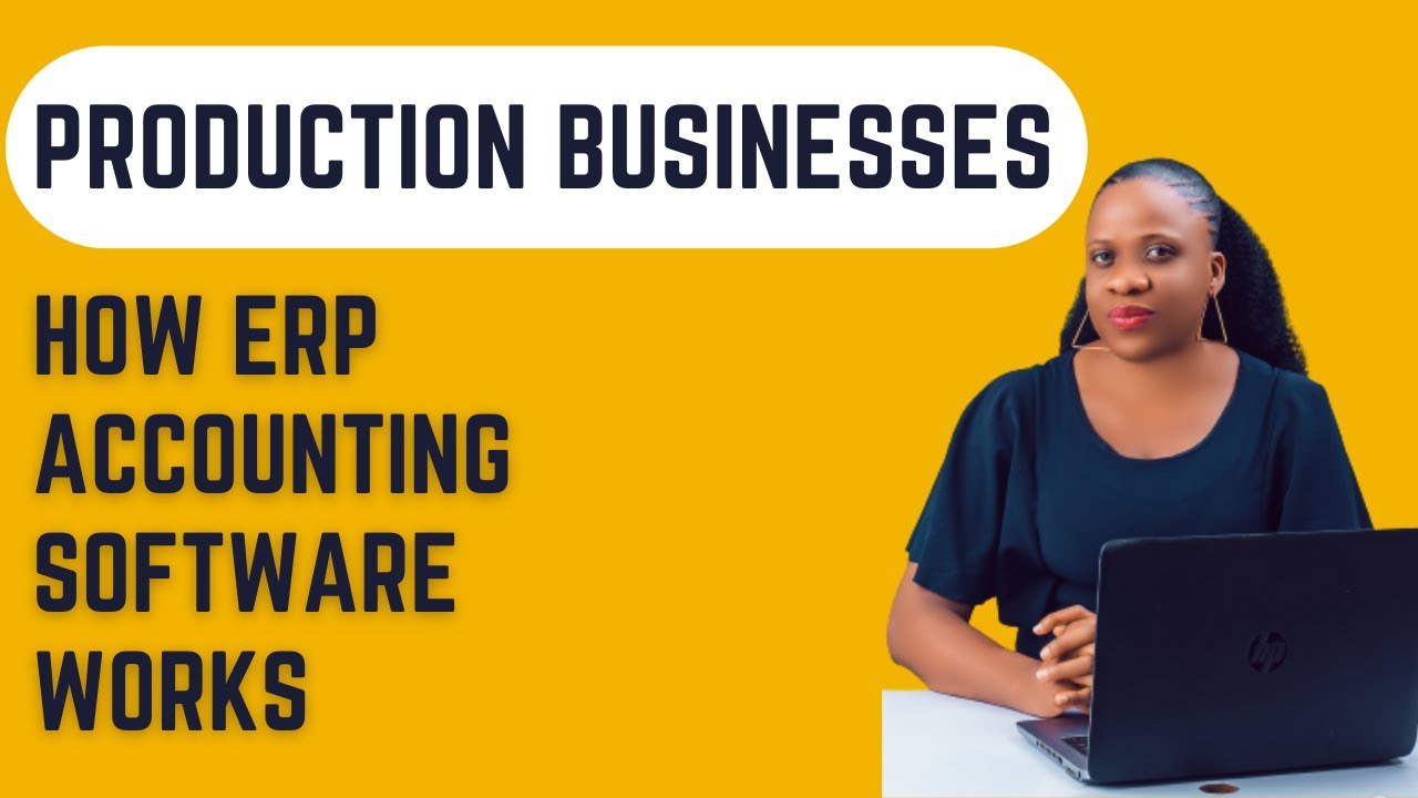 ERP ACCOUNTING SOFTWARE DEMO FOR PRODUCTION BUSINESSES - YouTube