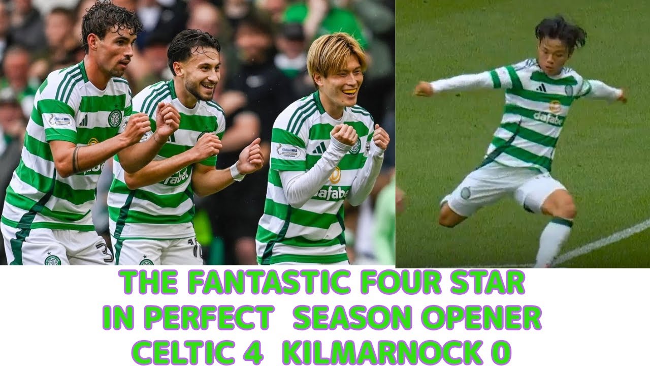 The Fantastic Four!! Celtic 4 Kilmarnock 0 (includes goals video) - YouTube