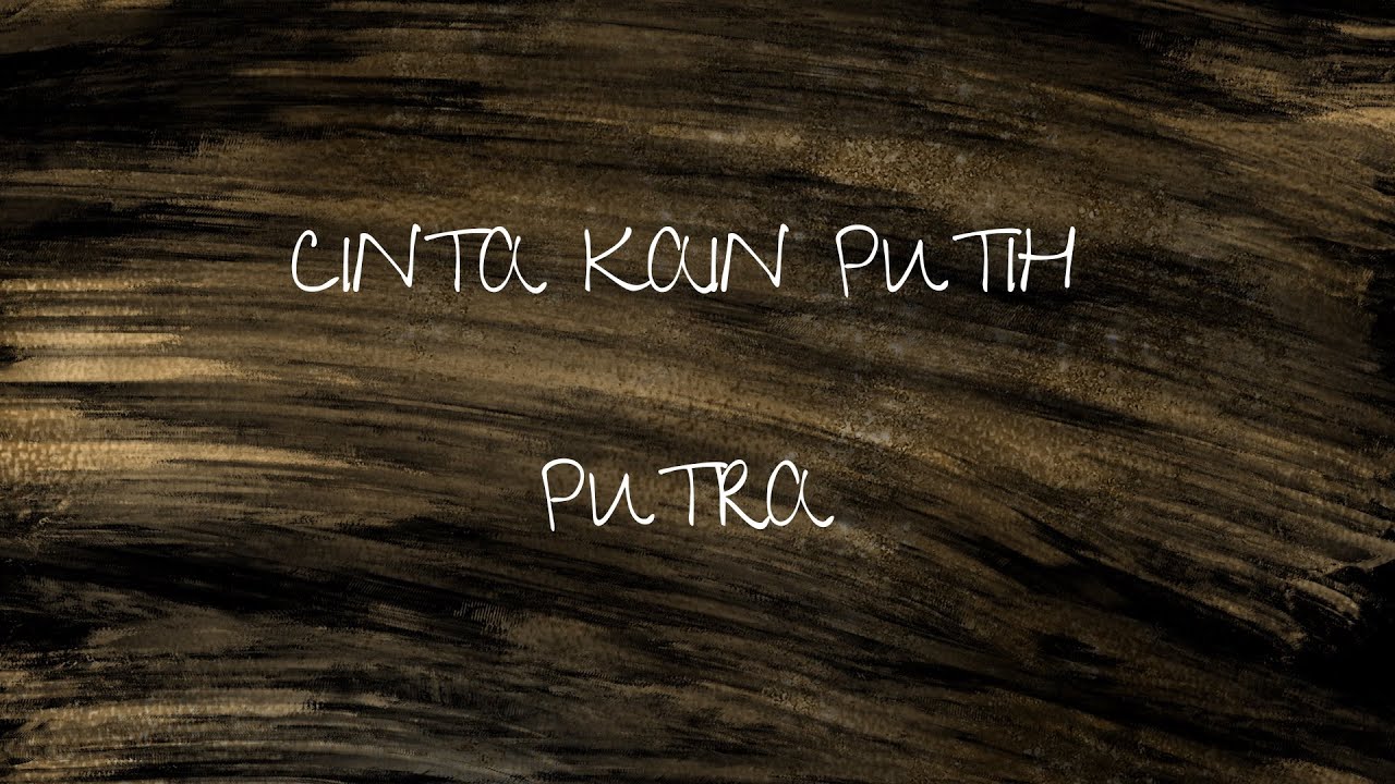 Putra Cinta Kain Putih lirik - YouTube