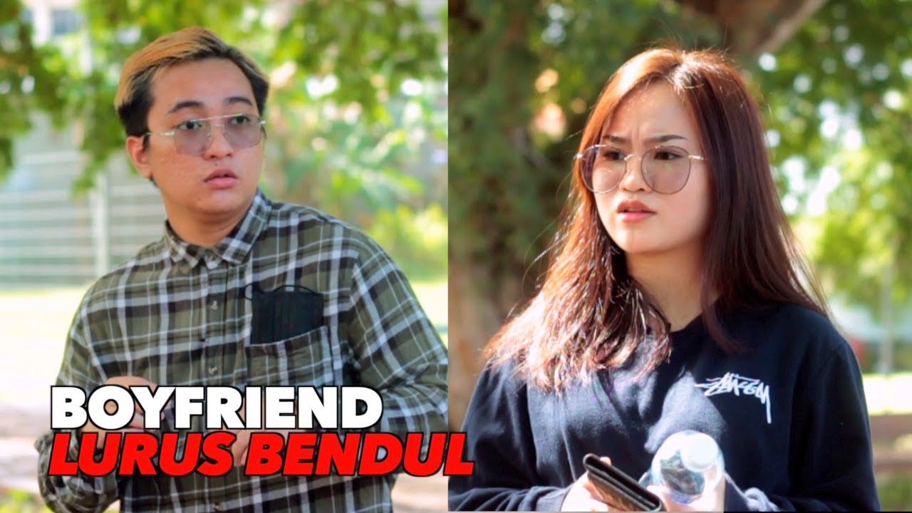 Boyfriend Lurus Bendul - YouTube