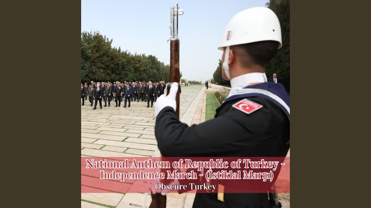 National Anthem of Republic of Turkey - Independence March - (İstiklal ...