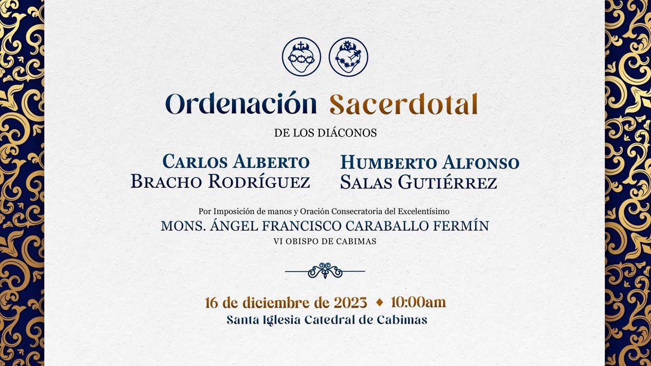 Ordenación sacerdotal de Carlos Bracho y Humberto Salas - YouTube