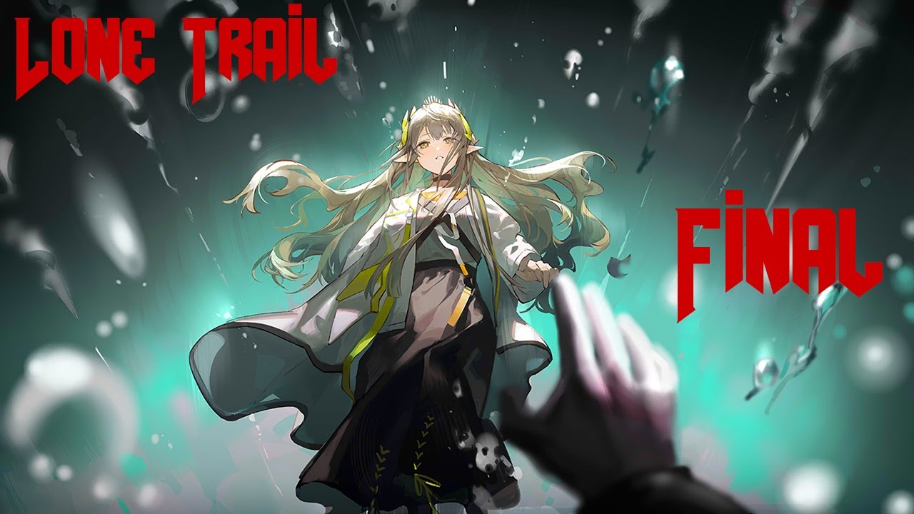Arknights: Lone Trail [final] - YouTube