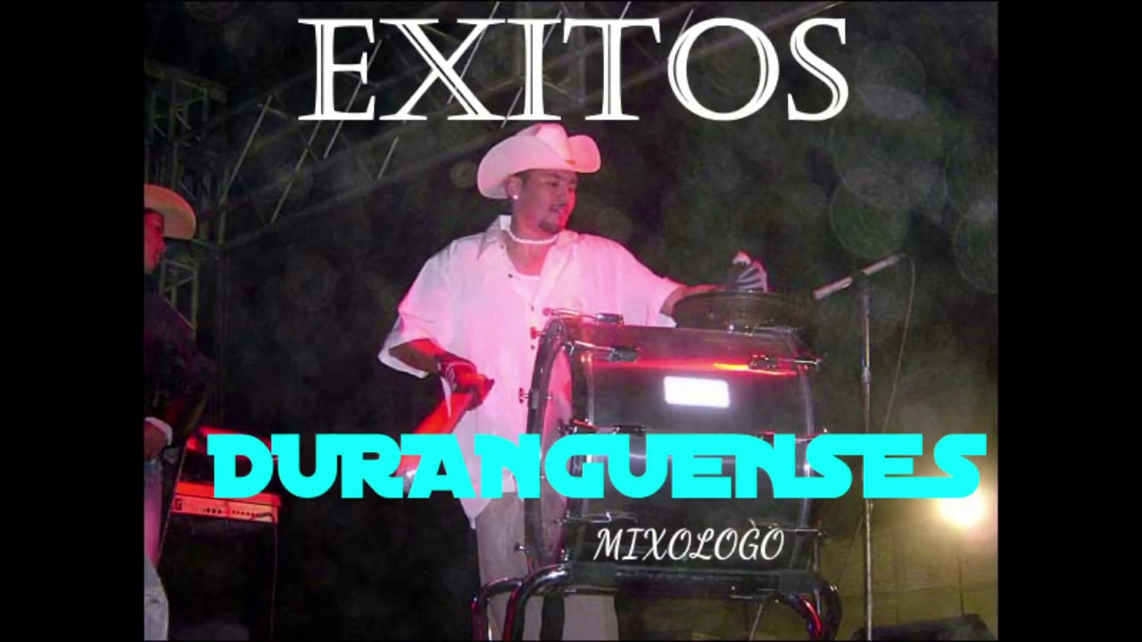 DURANGUENSE EXITOS - PURO PASITO DURANGUENSE - YouTube