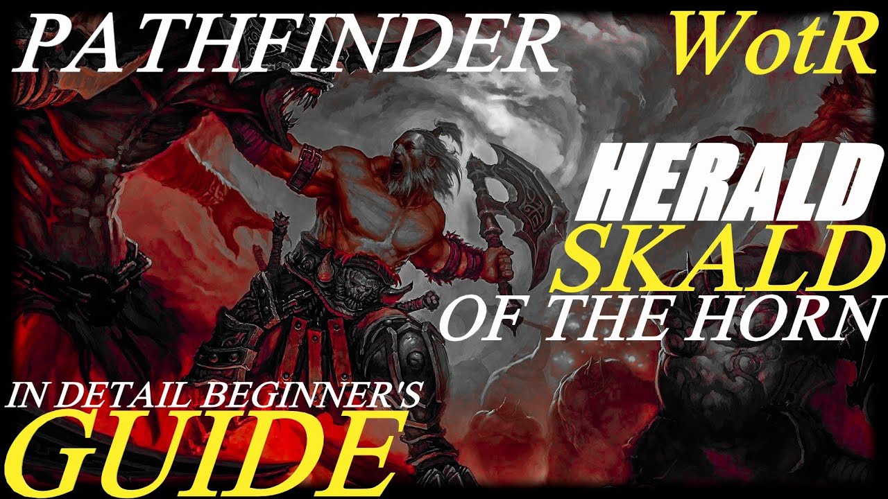 Pathfinder: WotR - Herald of the Horn Skald Starting Build - Beginner's ...