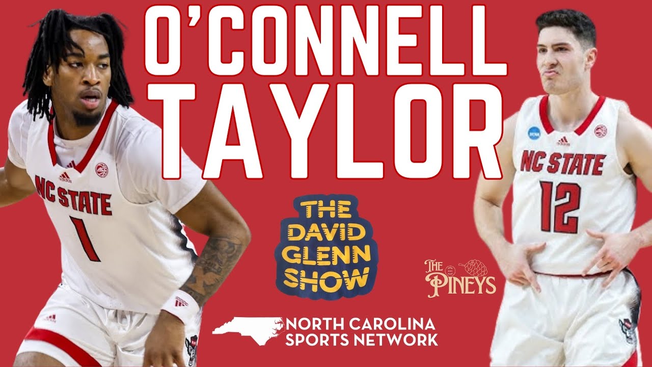 DAVID GLENN SHOW || Michael O'Connell &Jayden Taylor, NC STATE, # ...