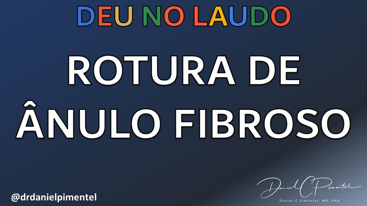 Rotura de ânulo fibroso - DEU NO LAUDO do exame de coluna - YouTube