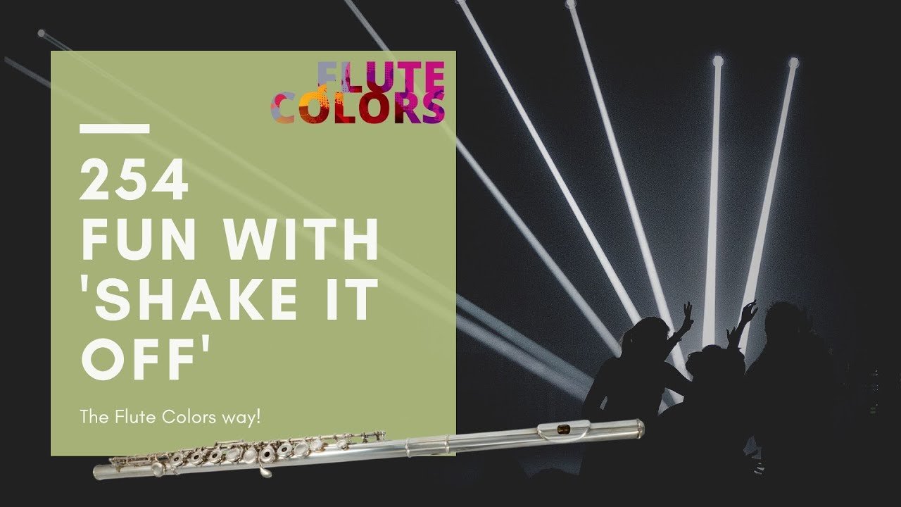 254 Fun with Shake It Off - the Flute Colors way! - YouTube