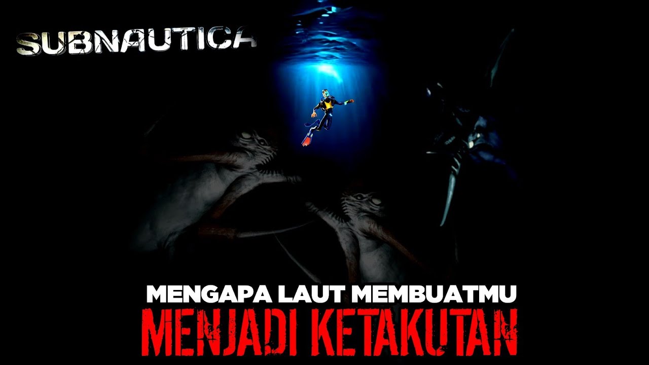Mengapa Subnautica Membuatmu Thalassophobia? ( Phobia Laut ) - YouTube