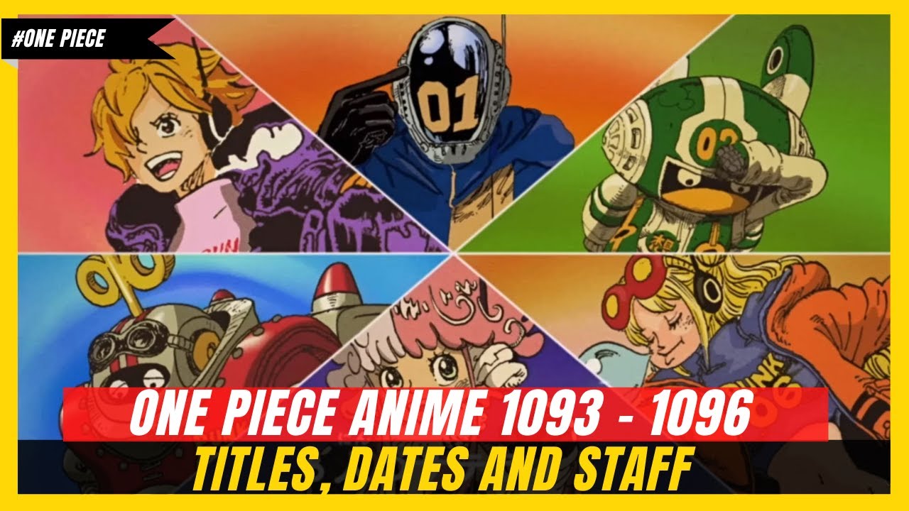 ONE PIECE ANIME , DATES, TITLE AND STAFF 1093 - 1096 - YouTube