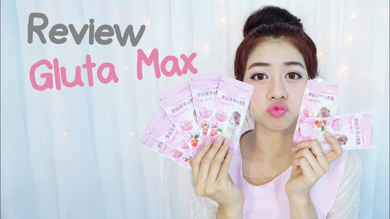 Review Gluta max อาหารเสริมคุณภาพดี ราคาเบาๆ - YouTube