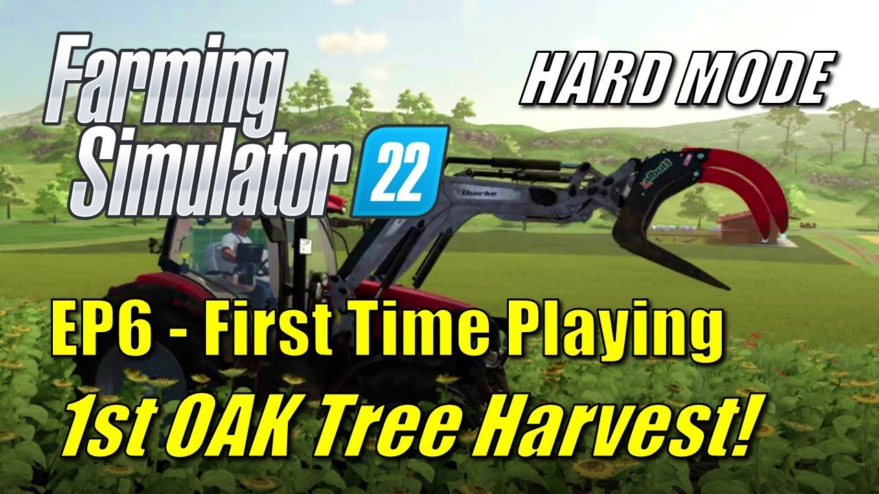 Farming Simulator 22 - EP6 - First Time Playing | First Tree Harvest ...