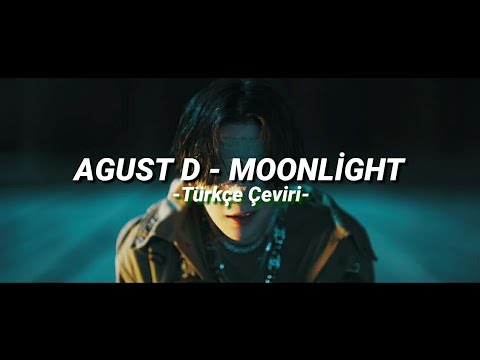 Agust D - Moonlight (Türkçe Çeviri) | Suga