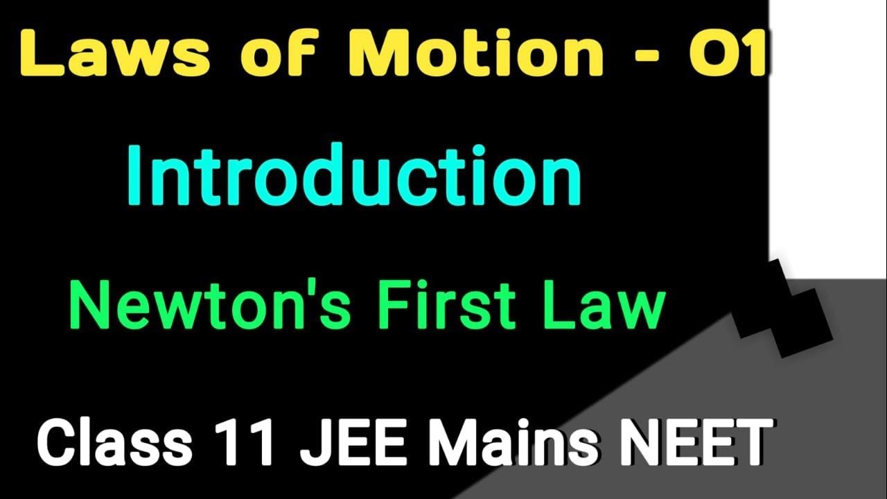 Class 11 Chap 5 || Laws Of Motion 01 || Newton's First Law Of Motion ...