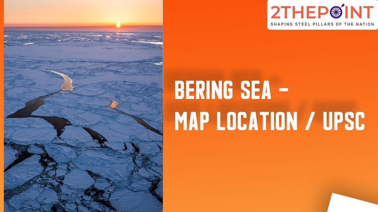 Bering Sea - Map Location I Littoral States of Bearing Sea - YouTube