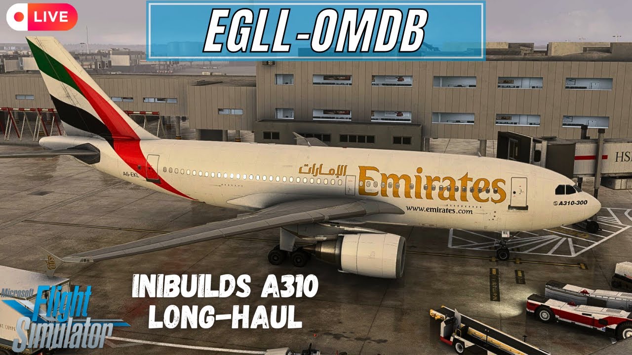 🔴 MSFS 2020 | *LONG-HAUL* iniBuilds A310 | Emirates Retro OPS - London ...