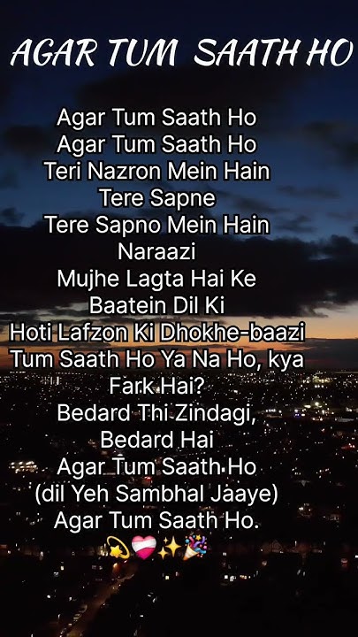 AGAR TUM SAATH HO LYRICS 🎈💫#arijit_singh #alkayagnik #music #shortsvideo #song #tranding #status ...