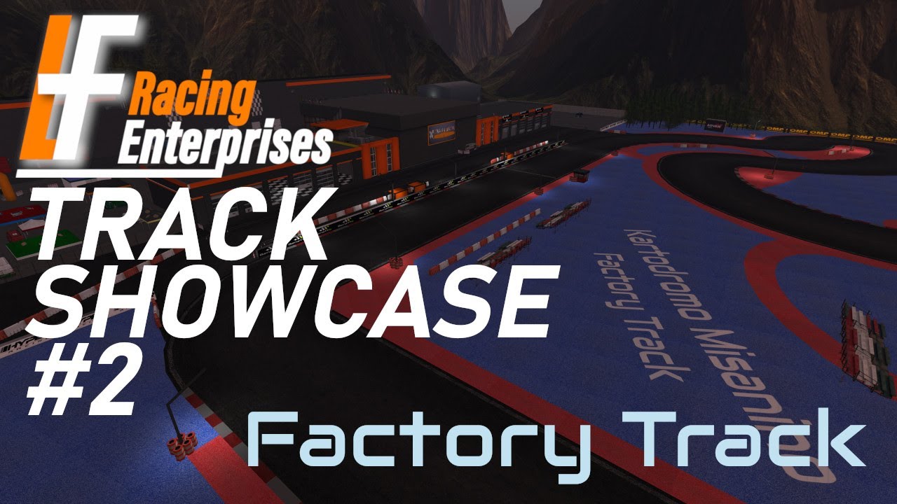 Track Showcase #2 - Factory Track | LF Racing Enterprises - YouTube