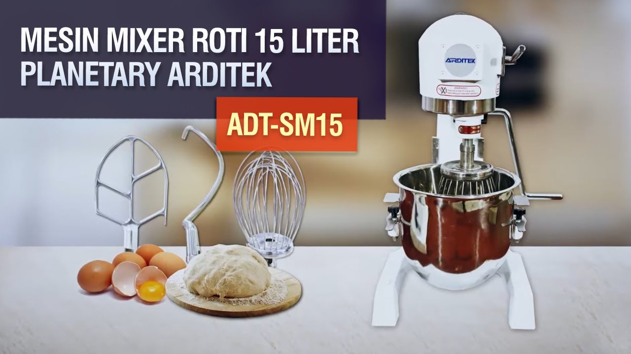 Mesin Mixer Roti 15 Liter Planetary Arditek ADT-SM15 - YouTube