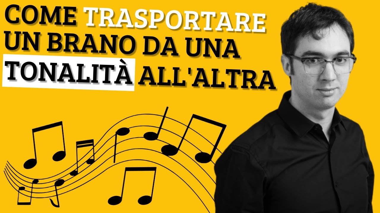 Come trasportare un brano da una tonalità all'altra - Videopillola n.7 ...