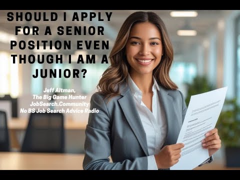 Should I Apply for a Senior Position Even Though I Am a Junior? - YouTube