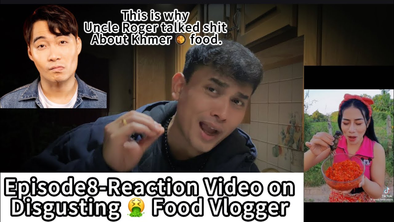 Ep 8//Reaction video food Vlogger in Cambodia.This is why Uncle Roger ...