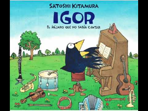 Igor, el pájaro que no sabía cantar. - YouTube