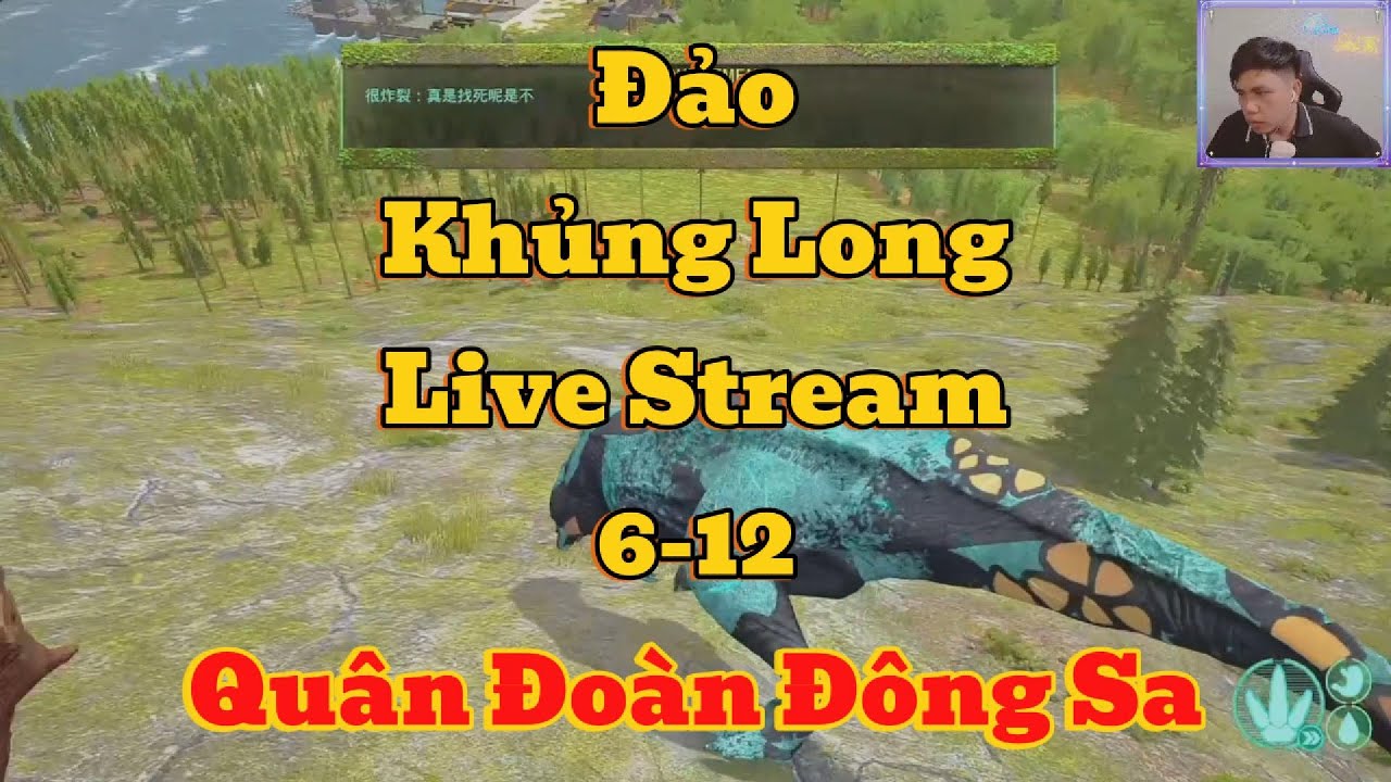 Đảo Khủng Long | Live Stream 6-12 | Quân Đoàn Đông Sa - YouTube