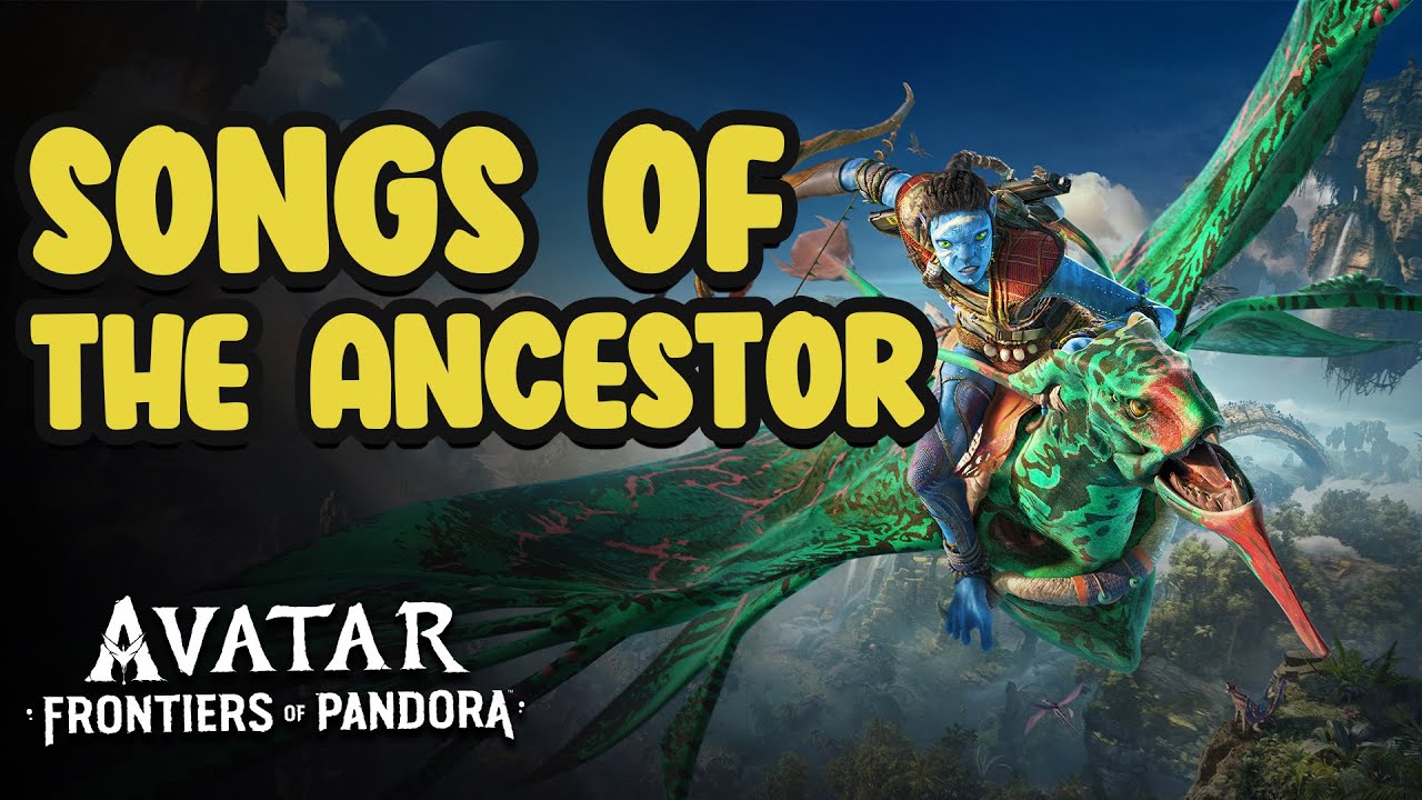 Songs of the Ancestor Quest | Avatar Frontiers of Pandora - YouTube