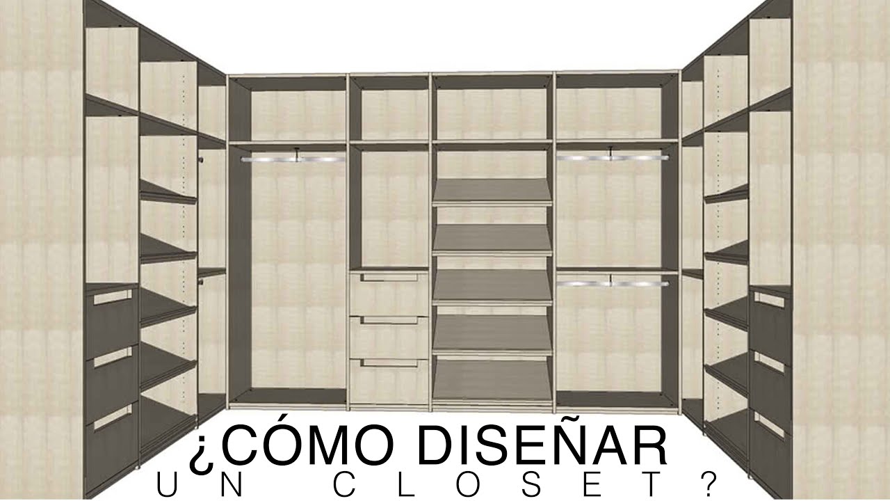 ¿cÓmo DiseÑar Un Closet Youtube