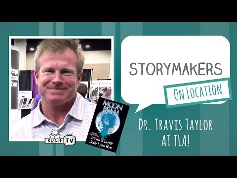 StoryMakers On Location: Dr. Travis Taylor at TLA - KidLit TV