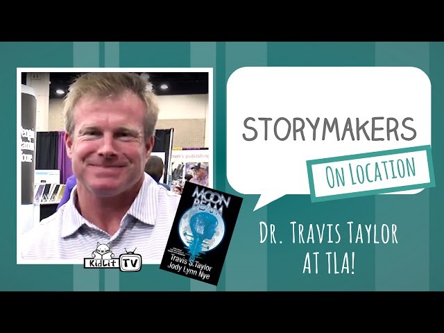StoryMakers On Location: Dr. Travis Taylor at TLA - KidLit TV