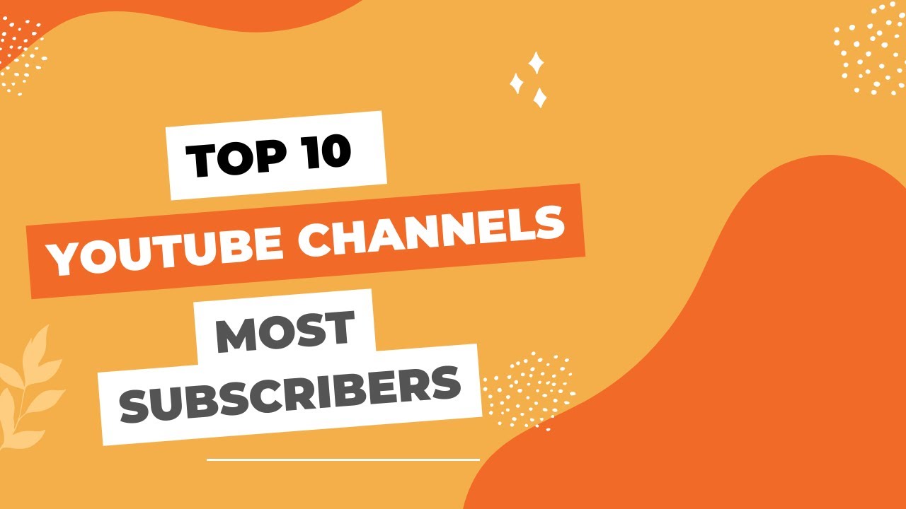 Top 10 YouTube Channels in the World - Must Watch in 2023! - YouTube
