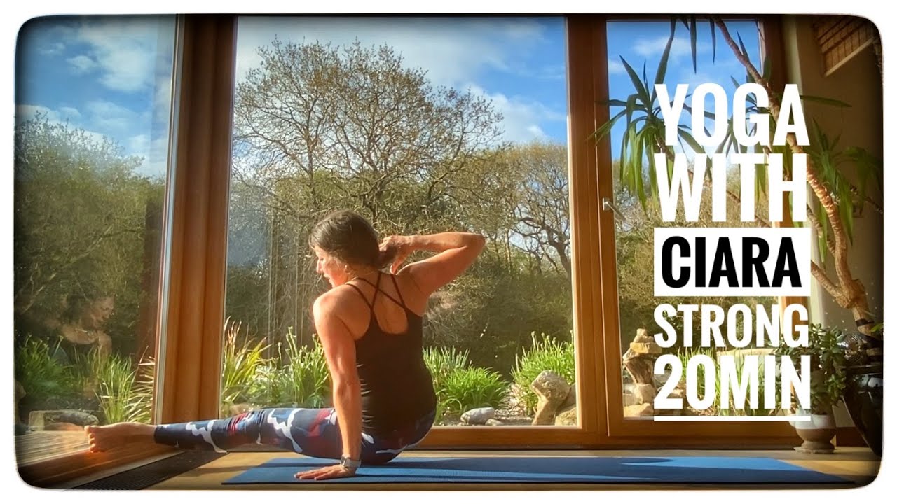 Strong : 20min : Yoga with Ciara - YouTube
