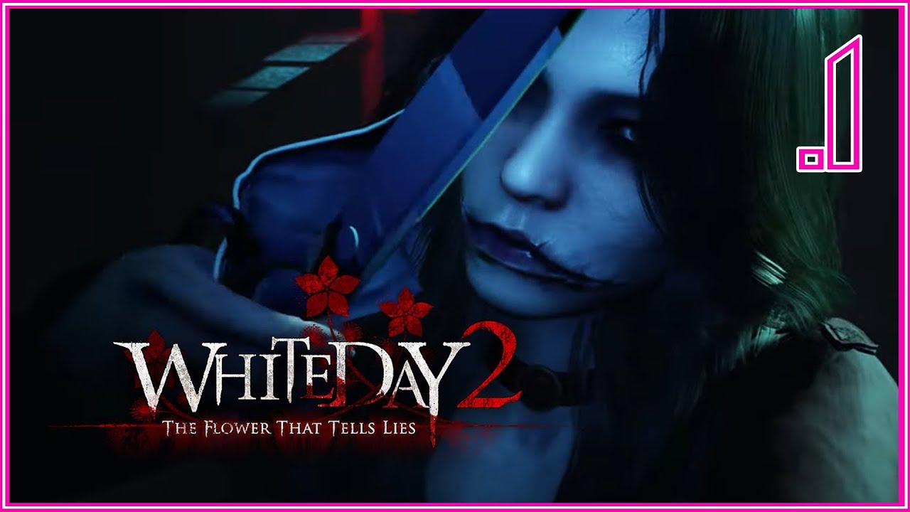 White Day 2 The Flower That Tells Lies #1 | PC Gameplay ESPAÑOL | SIN ...