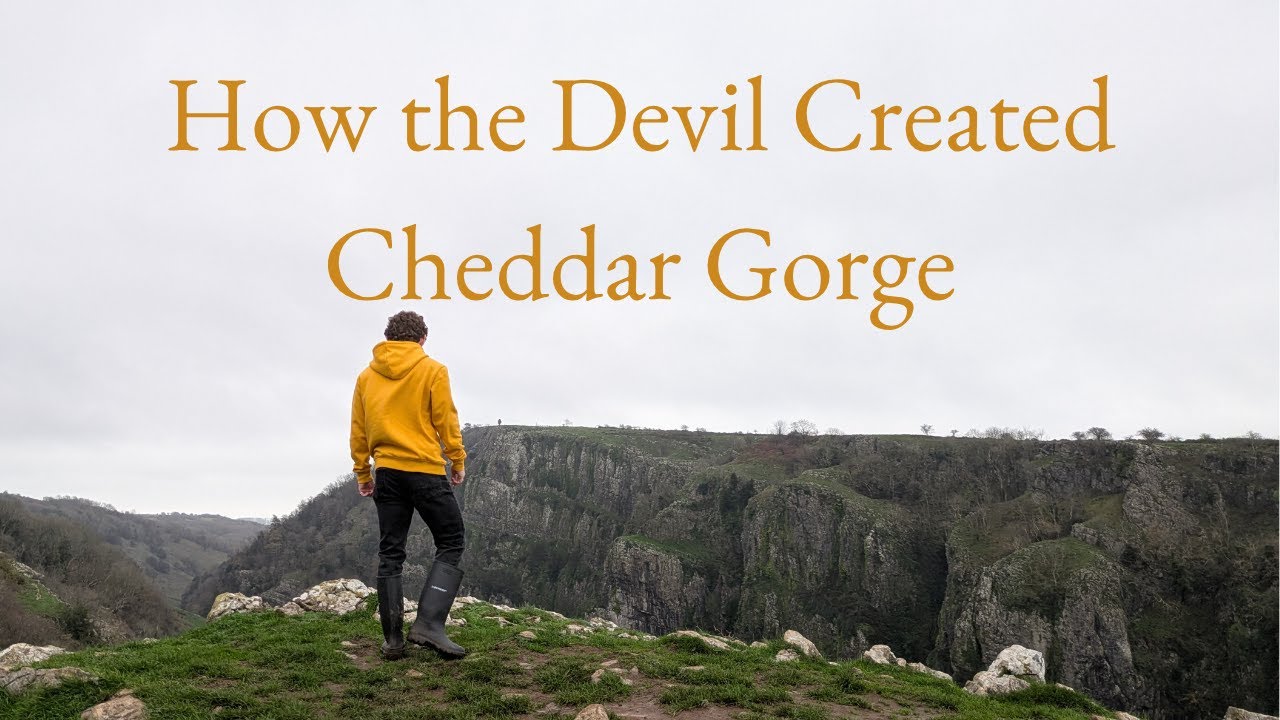 How the Devil Created Cheddar Gorge - YouTube