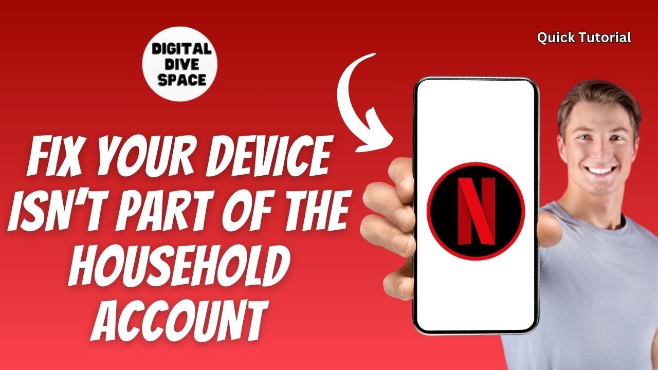 How To Fix Your Device isn’t Part of the Netflix Household for This ...